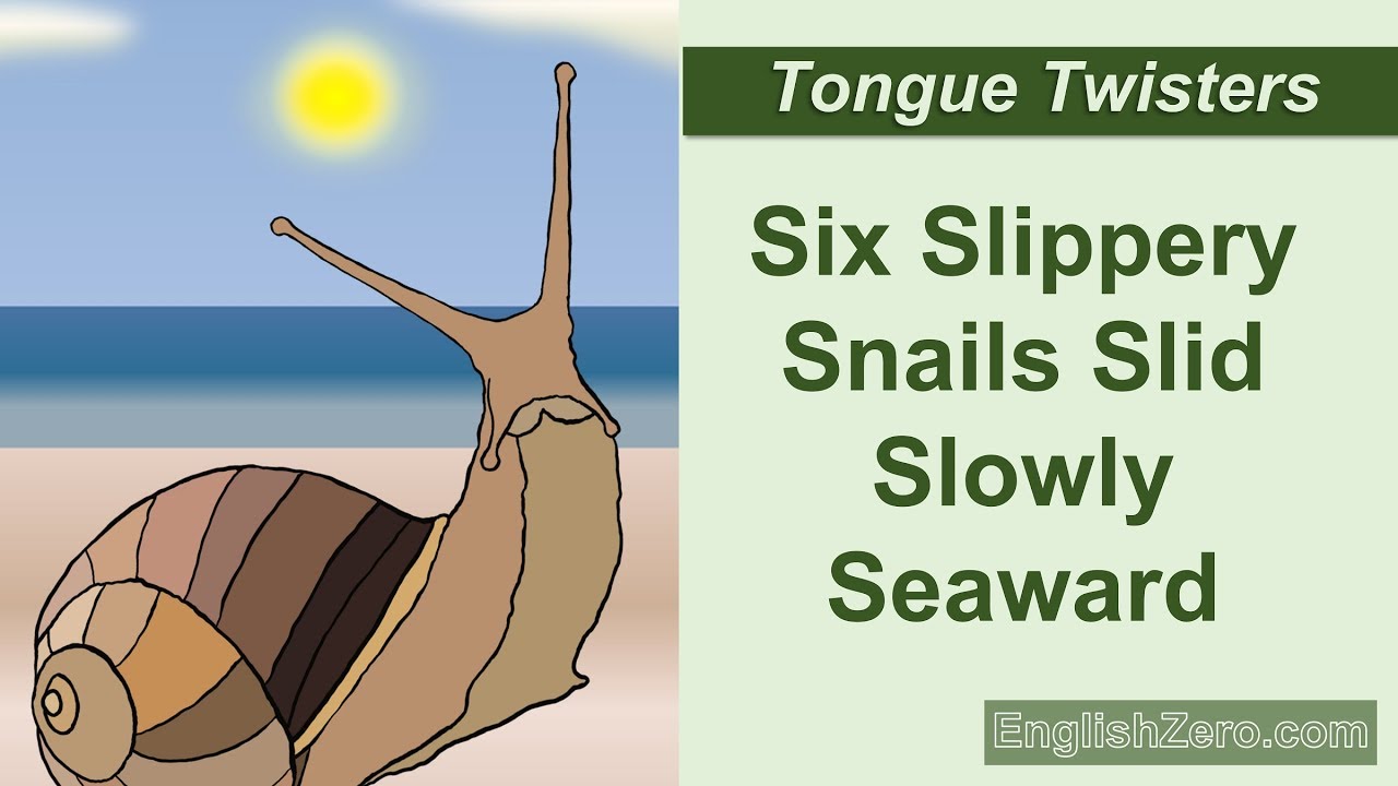 Tongue Twister 8- Six Slippery Snails Slid Slowly Seaward - YouTube