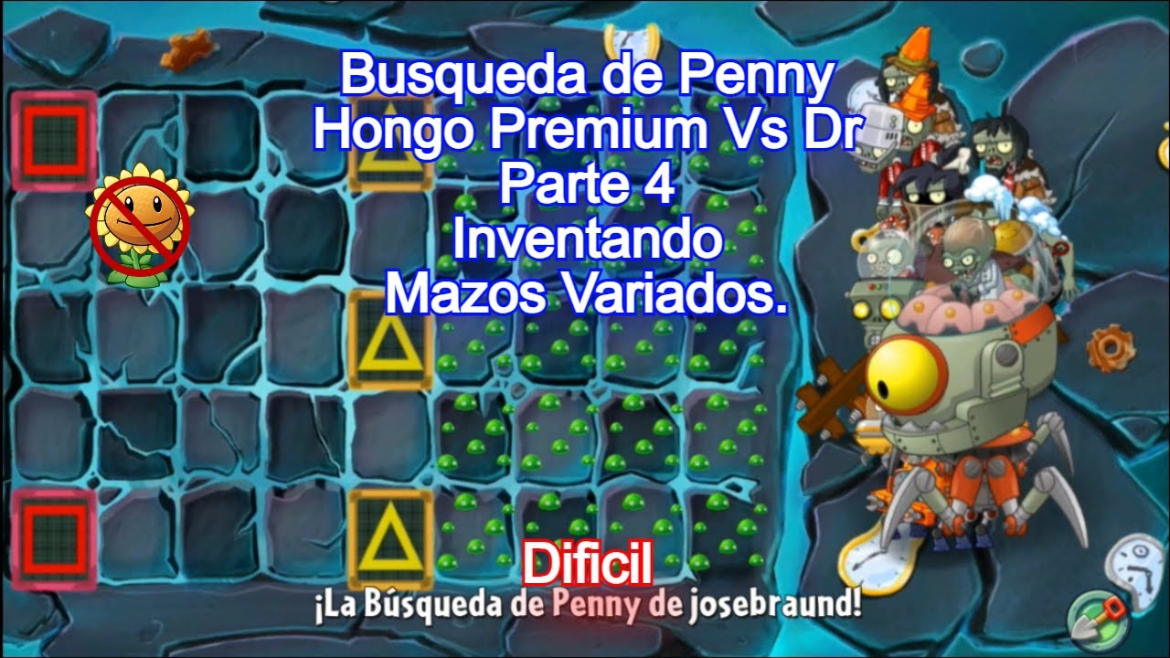 PVZ 2 [Dificil][Parte 4][Busqueda de Penny Hongo Premium Vs Dr] - YouTube