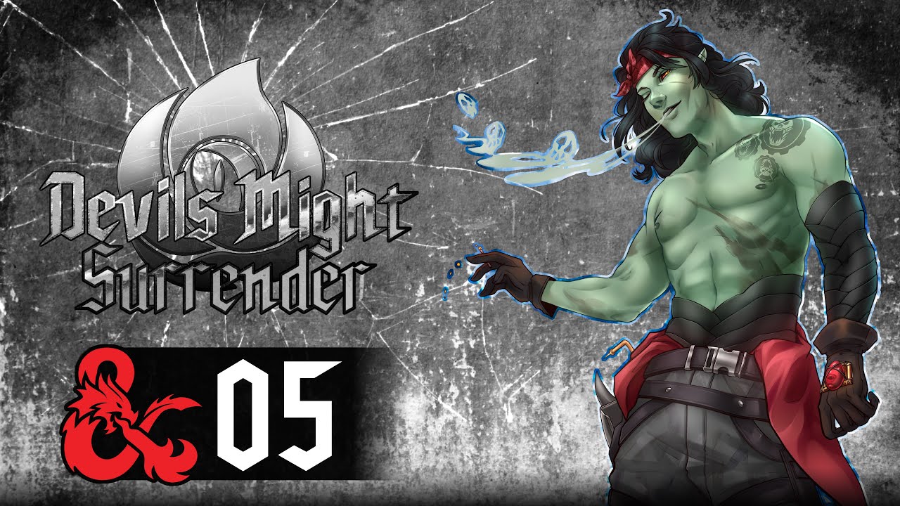 Nat19: Devils Might Surrender | Session 05 Highlights (D&d 5th Edition ...