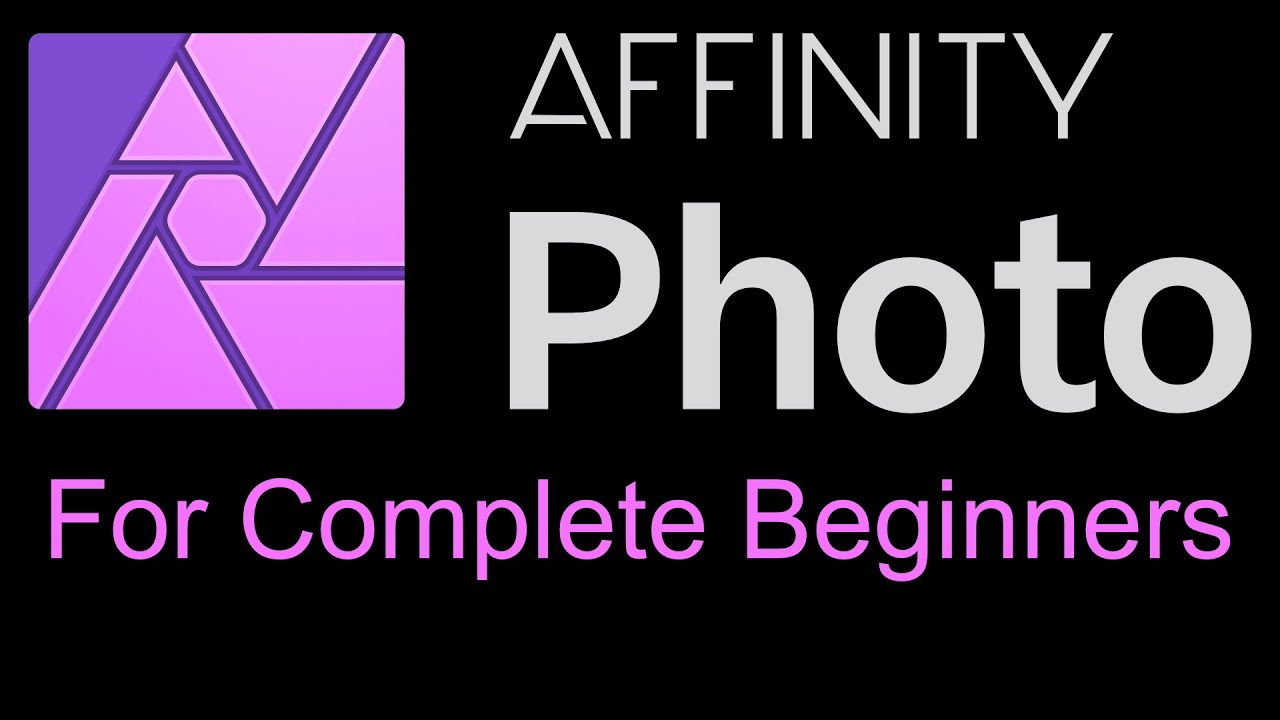 Affinity Photo For Beginners - YouTube