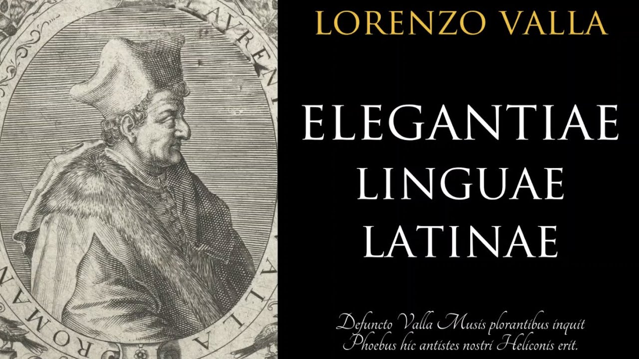 Lorenzo Valla: Elegantiae Linguae Latinae. On the Elegance of the Latin ...
