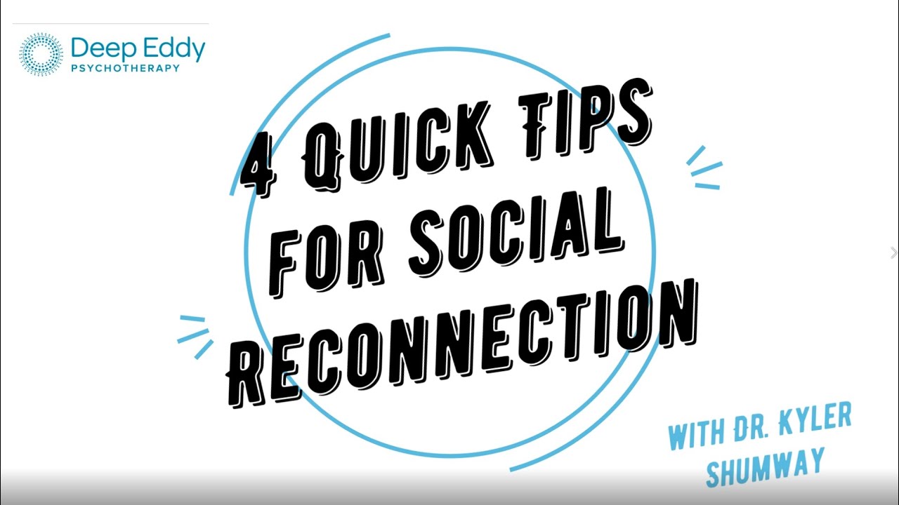 4 Quick Tips for Social Reconnection - YouTube