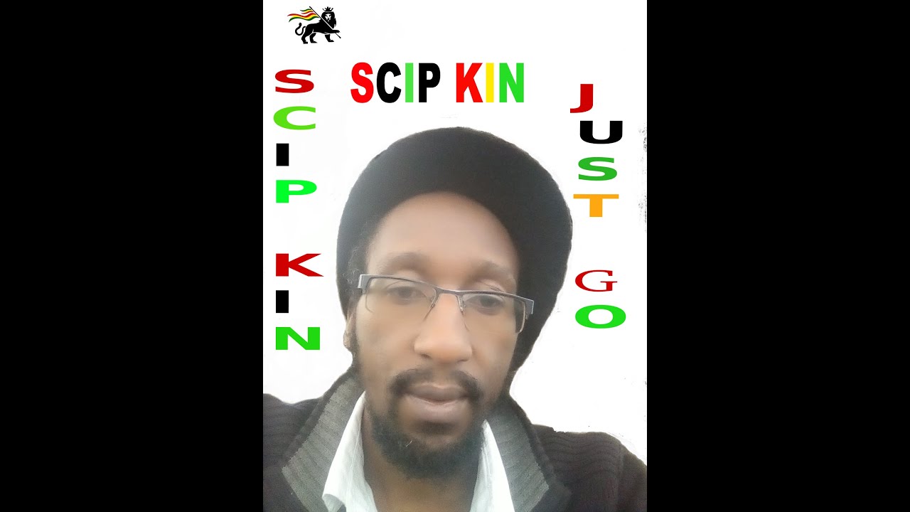 Scip Kin - JUST GO (Lyrics) - YouTube
