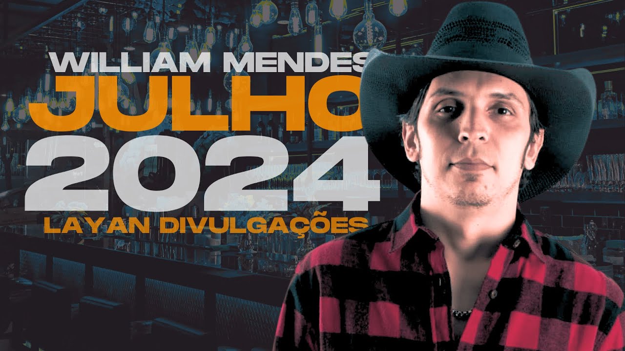 WILLIAM MENDES JULHO 2024 - REPERTÓRIO NOVO - YouTube