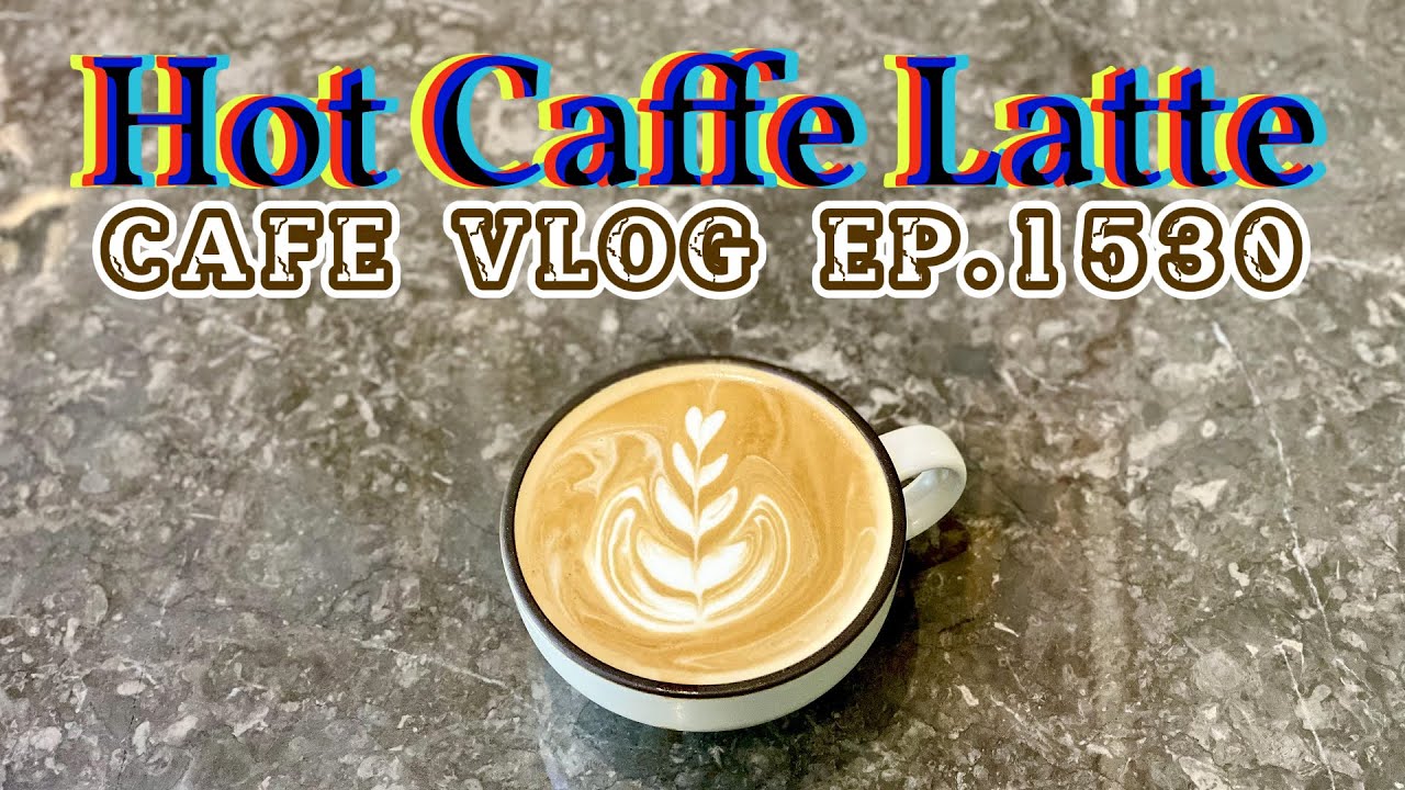 Cafe Vlog EP.1530 | Hot Caffe Latte | Coffee latte | Daily barista ...