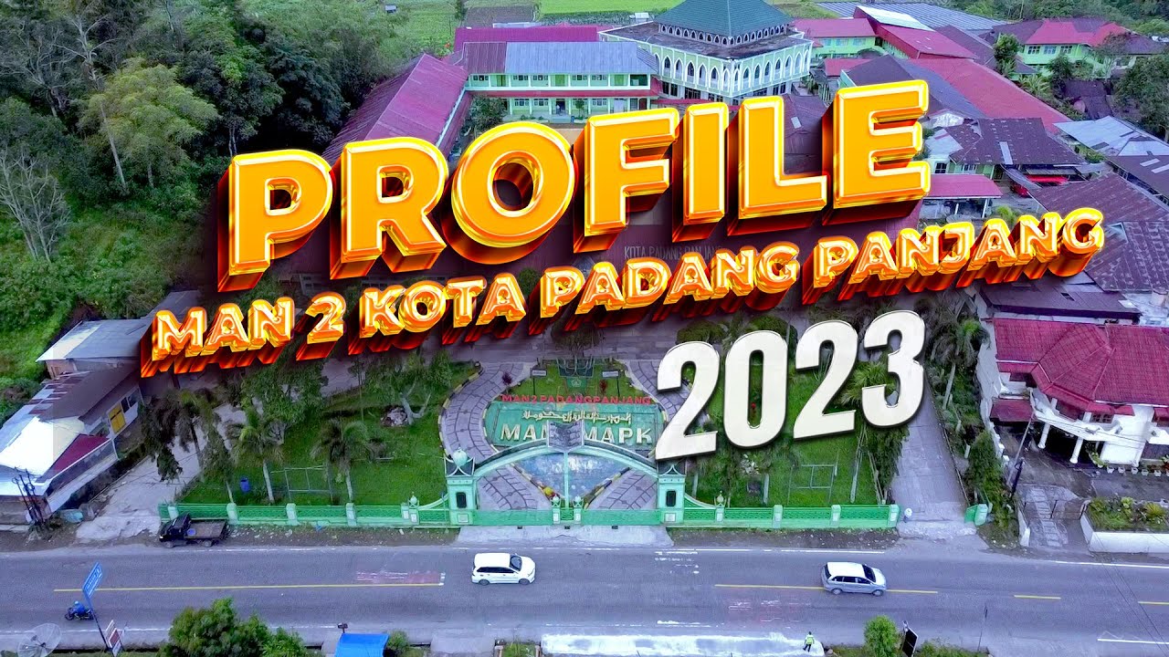 PROFILE - MAN 2 PADANG PANJANG 2023 - YouTube
