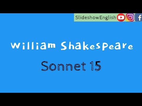 Sonnet 15 by William Shakespeare [Recitation] | SlideshowEnglish - YouTube