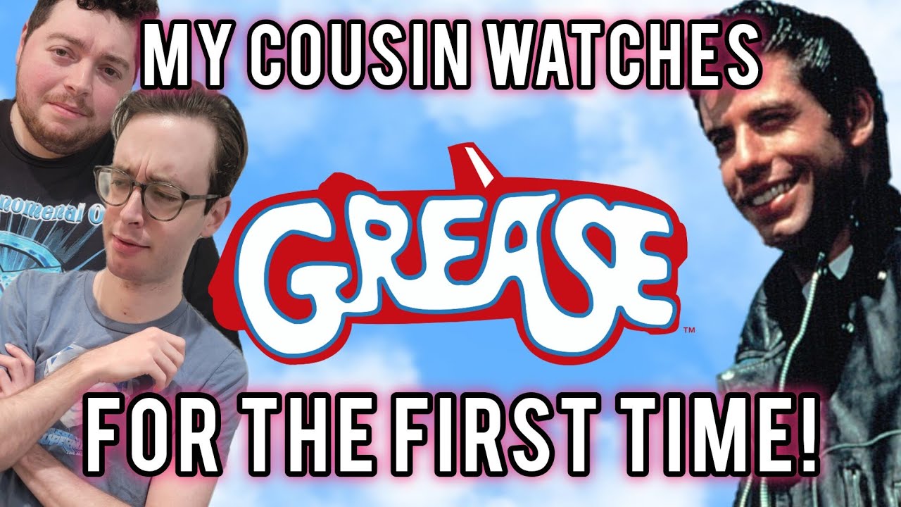My Cousin Watches Grease For The First Time! - YouTube