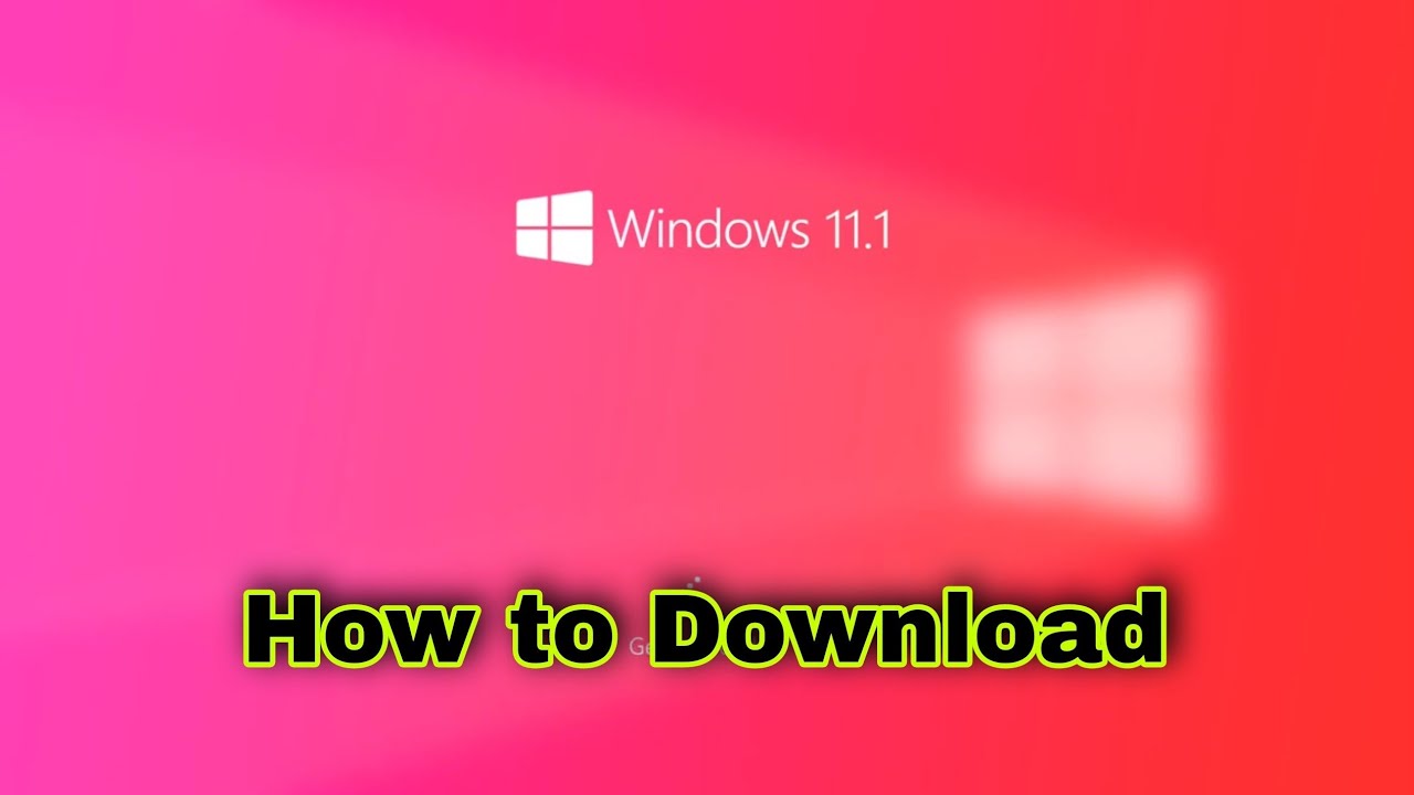 How to Download windows 11.1 | How to install windows 11.1 | Download ...