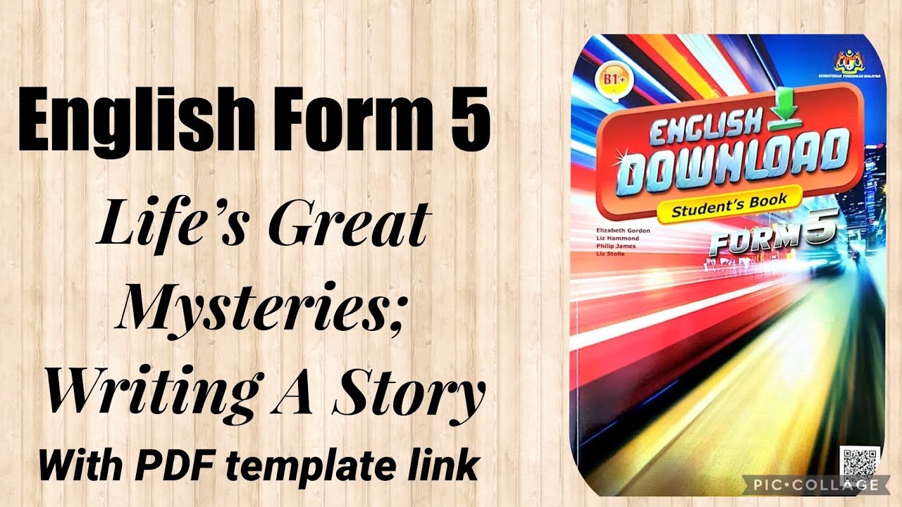 English Form 5; Life’s Great Mysteries (Writing A Story) with a PDF ...