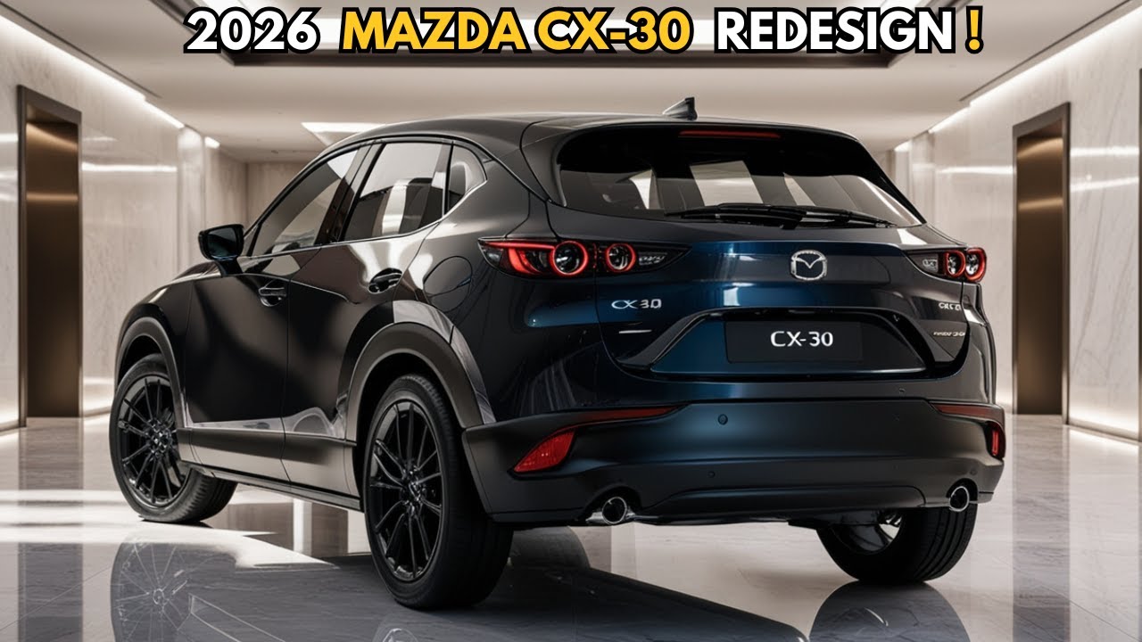 2026 Mazda CX-30 is Coming : BIG NEWS Related to New 2026 Mazda CX-30 - YouTube