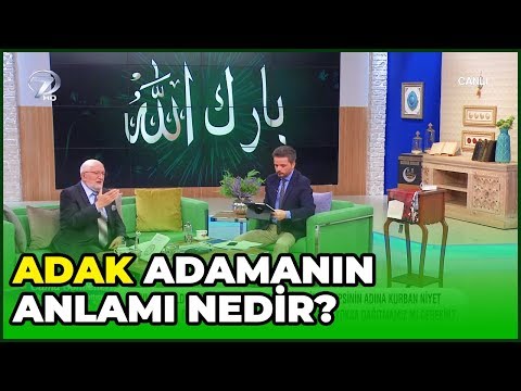 Yeni Doğan Çocuklarımız İçin Adak Adamak Zorunda Mıyız? | Cuma Sohbetleri | 8 Mart 2019