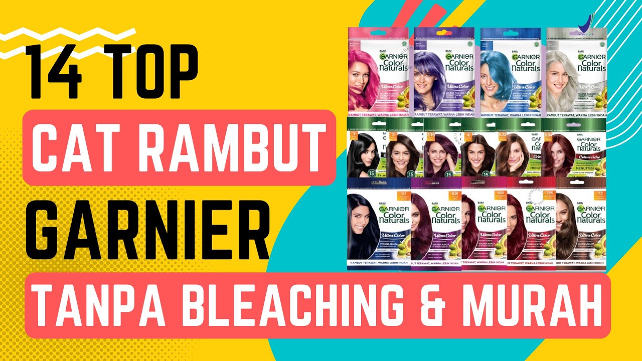 MULAI 16 RIBUAN! 14 Top Cat Rambut Garnier Terbaik bikin warna rambut ...