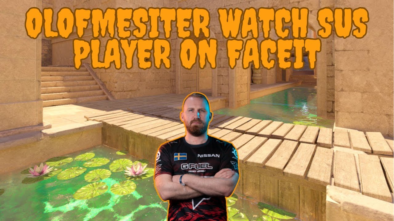 OLOFMEISTER watch sus player on faceit - YouTube