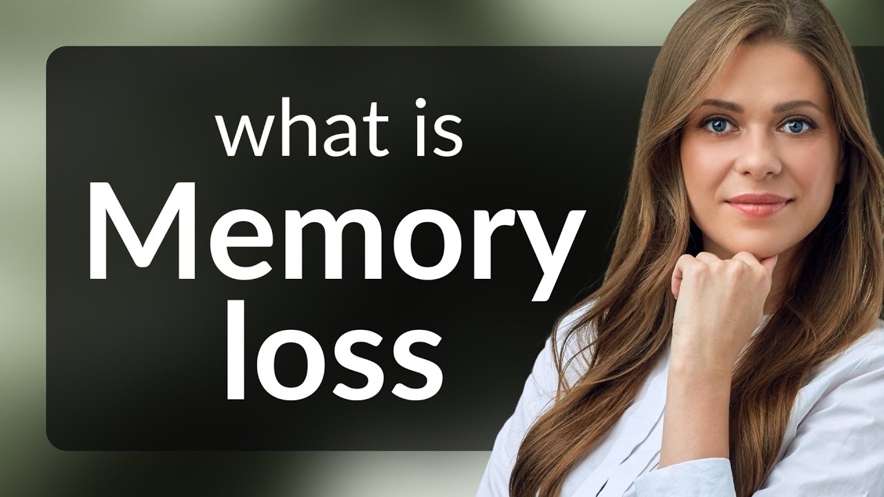 Understanding "Memory Loss": An Essential Guide for English Learners ...