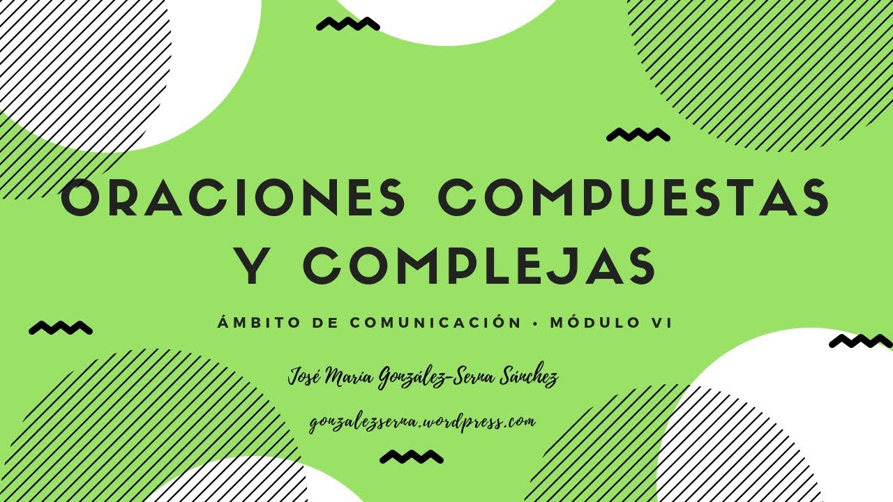 Ejemplos De Oraciones Complejas Compuestas Capítulo 4: La Estructura