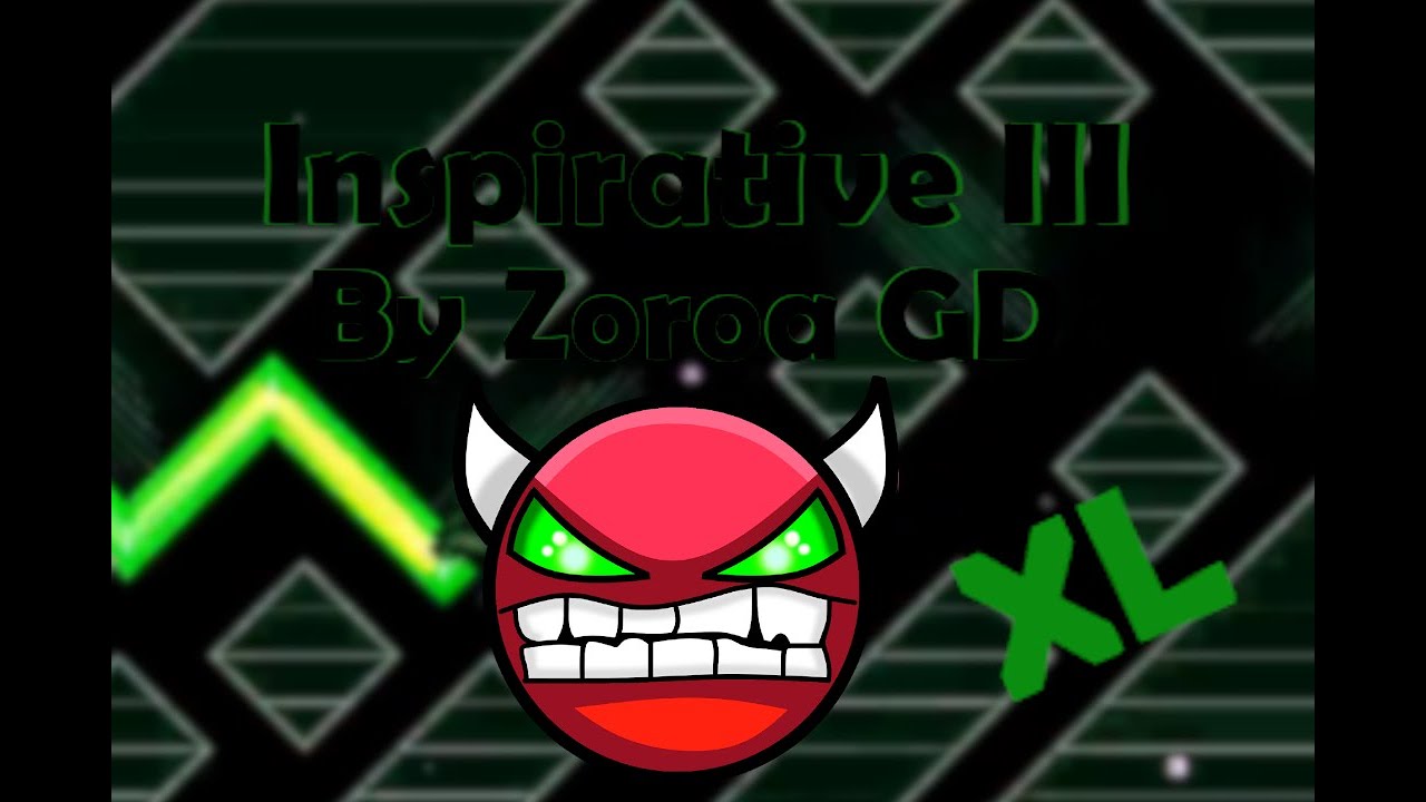 Inspirative III by Zoroa GD (Hard Demon) [Geometry Dash] - YouTube
