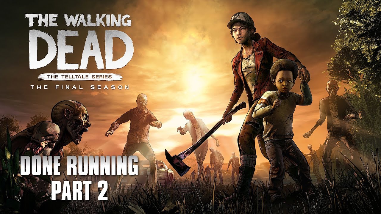 The Walking Dead - Done Running Part 2 - YouTube