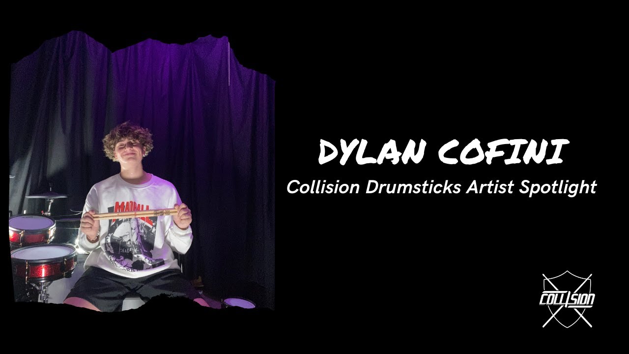 Collision Drumsticks Artist Spotlight - Dylan Cofini - YouTube