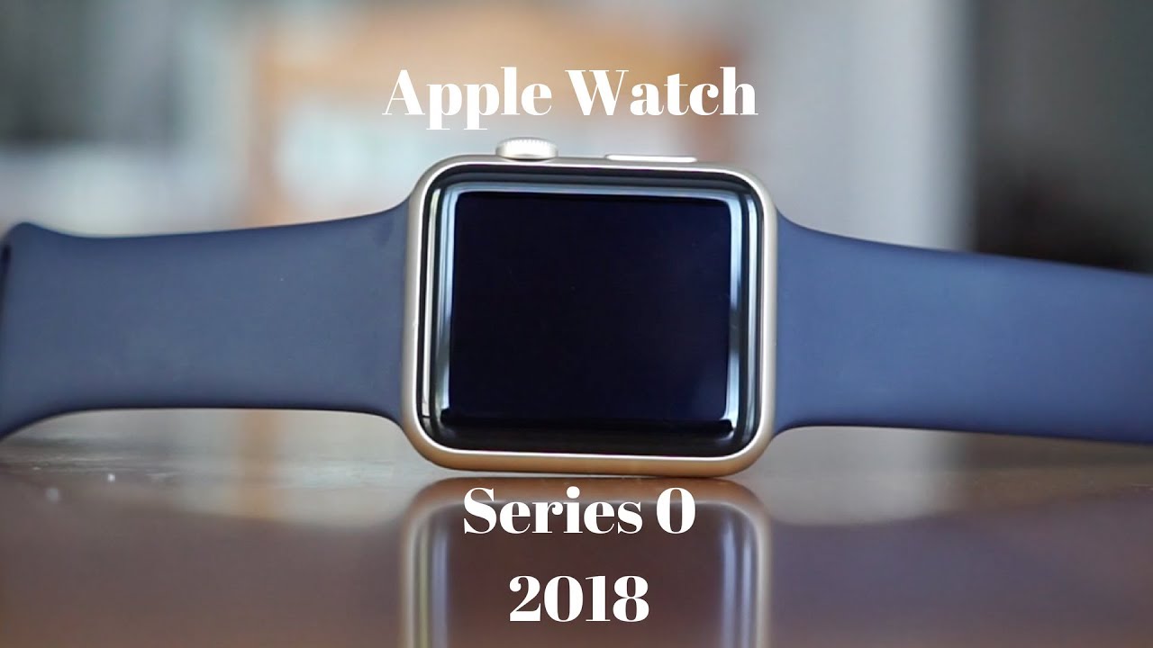 Apple Watch Series 0 in 2018: 3 Years Later - YouTube