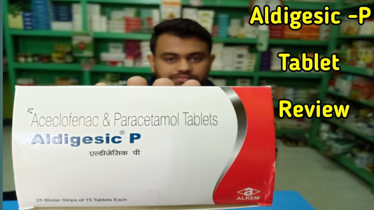 Aldigesic p Tablet Review in Bangla | Aceclofenac paracetamol tablet ...