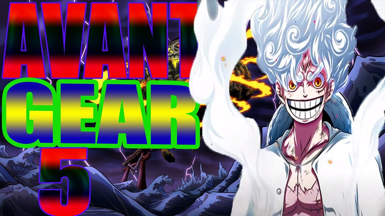 5 FAIT SUR LE GEAR 5 DE LUFFY. 5 CHOSE QUI MONTRE QUE LE GEAR 5 ETAIT ...