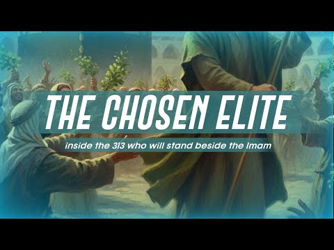 The Chosen Elite — Inside the 313 Who Stand Beside Imam Mahdi (AJTF) - Episode 6