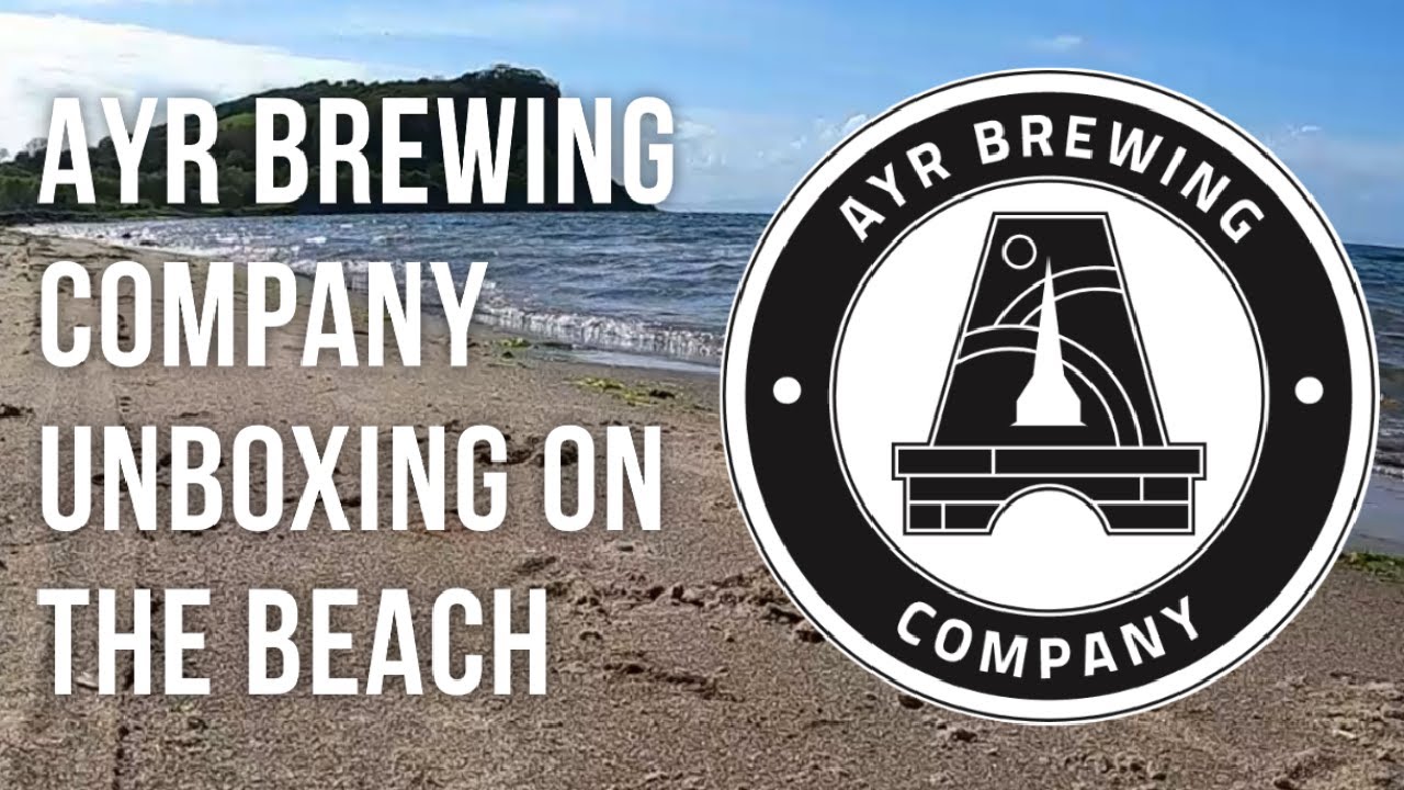 Unboxing Beer at the Beach | Stew's beer haul from Ayr Brewing Company ...