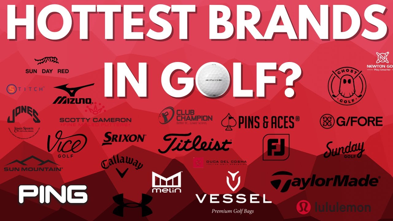 The HOTTEST GOLF BRANDS IN GOLF 2025 - YouTube