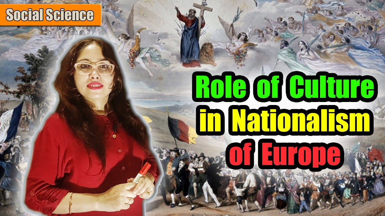 Role of Culture in Nationalism of Europe | Feeling | Nationalism in ...