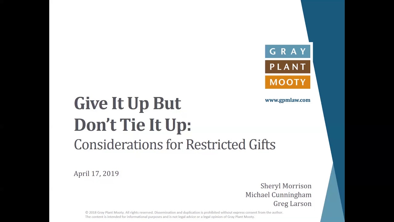 Give it Up but Don't Tie it Up: Considerations for Restricted Gifts ...