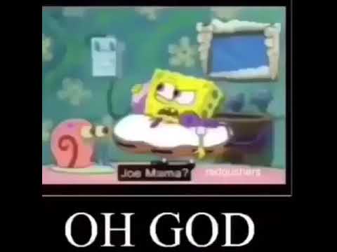 Spongebob saying Joe Momma - YouTube
