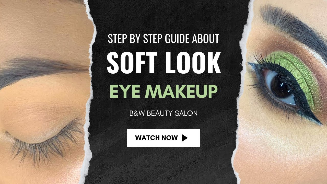 Step By Step Guide About Soft Look Eye Makeup - Eye Makeup Tutorial | B ...