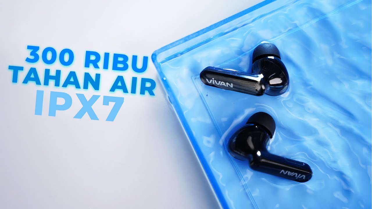 300 Ribu IPX 7 !! Ketika Vivan Ngerusak Harga Pasaran TWS | Liberty ...