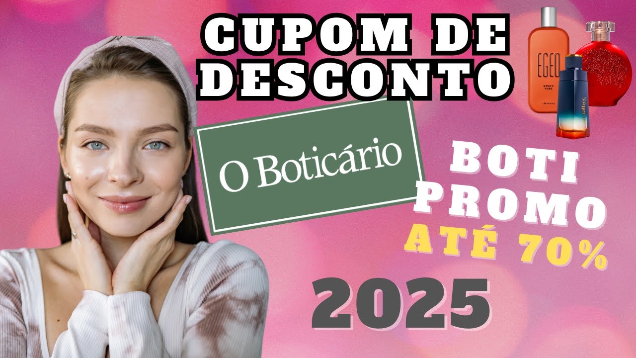 CUPOM DE DESCONTO BOTICARIO 2025 CUPOM O BOTICÁRIO app brinde primeira ...