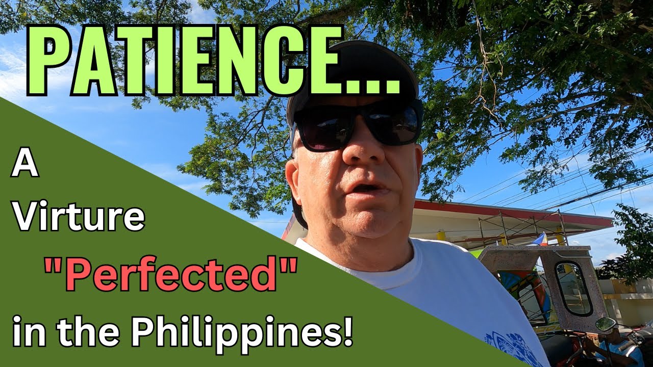 You Will Need Patience to Live in the Philippines - Part I - YouTube