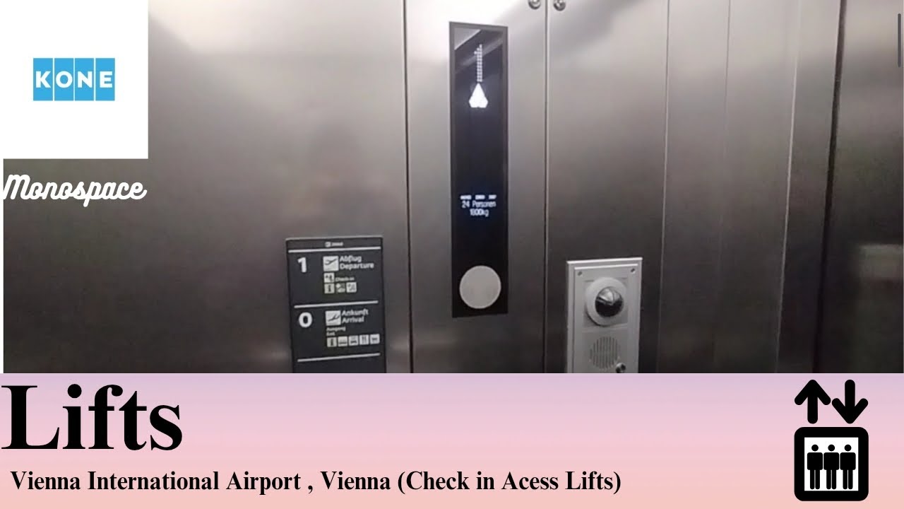 KONE Monospace Traction Elevators - Vienna International Airport , Vienna [Check in Acess Lifts ...