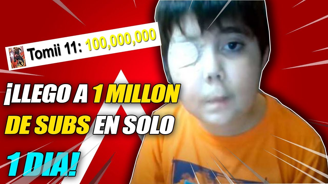 TOMII 11 | EL NIÑO LLEGO 1 MILLON DE SUSCRIPTORES EN UN SOLO DIA ...