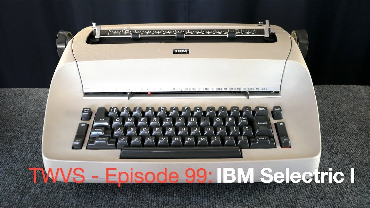 Typwriter Video Series - Episode 99: IBM Selectric I - YouTube