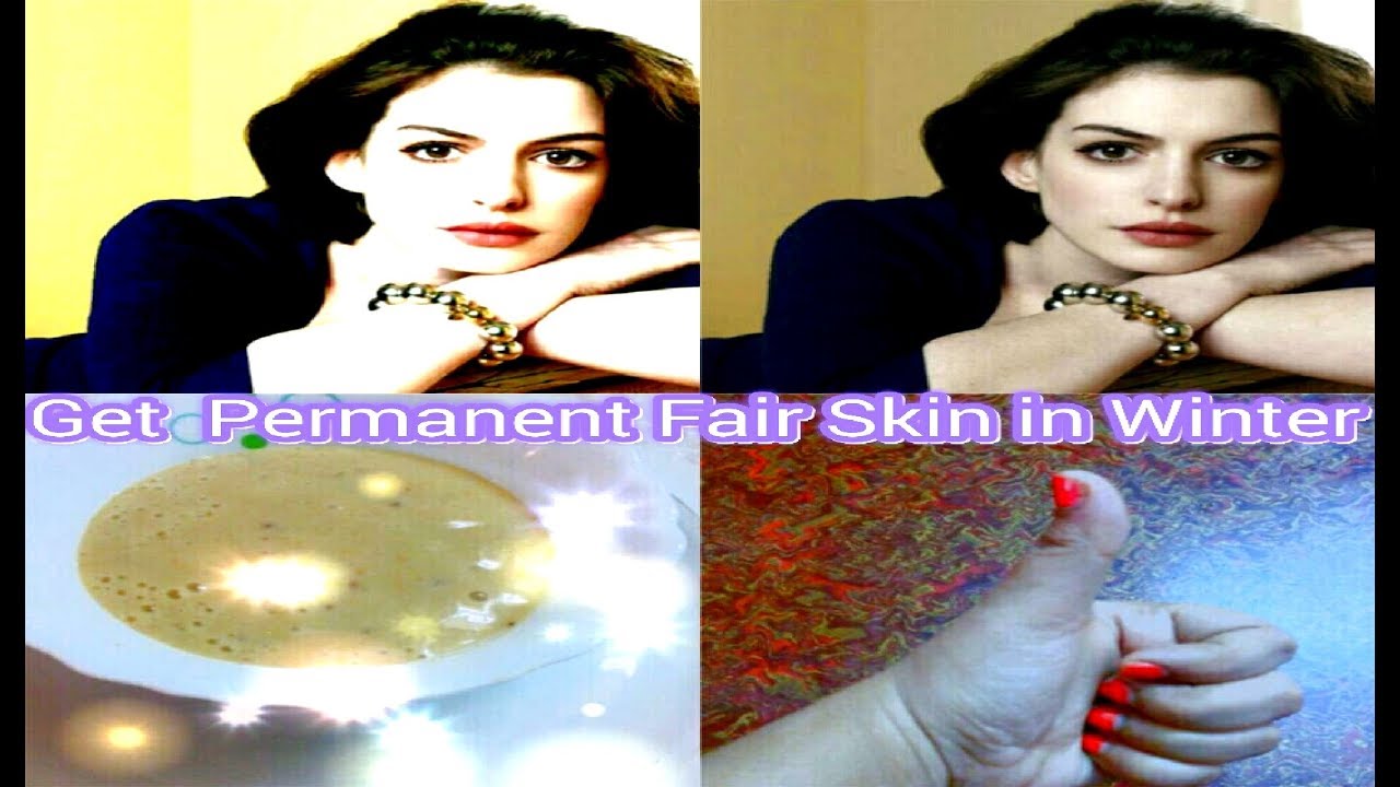 (WINTER CARE)HOW TO GET FAIR SKIN PERMANENTLY AT HOME NATURALLY| FAIR ...