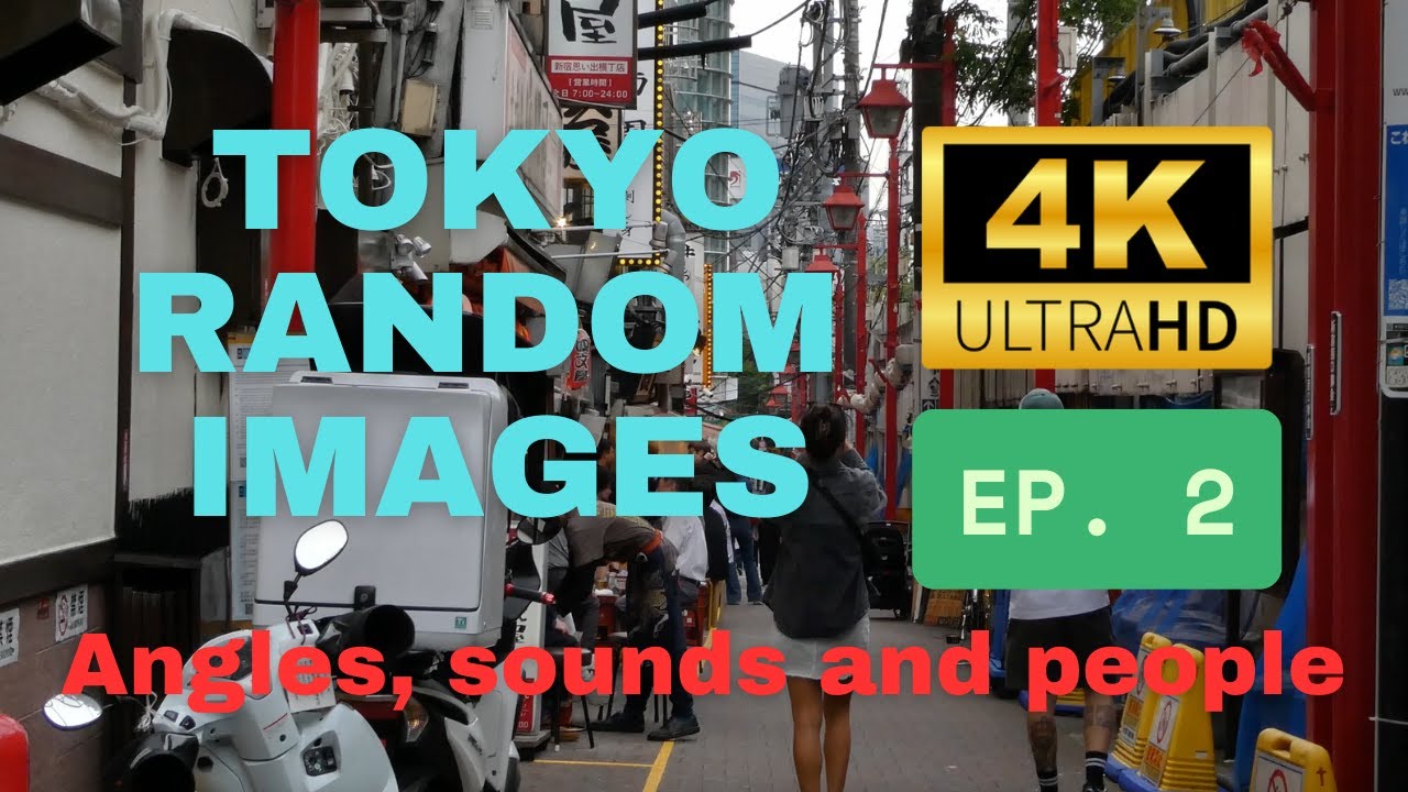 TOKYO RANDOM IMAGES 2 - YouTube