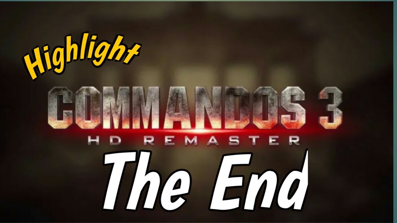 #shorts Highlight The End - Commandos 3 HD Remaster - YouTube
