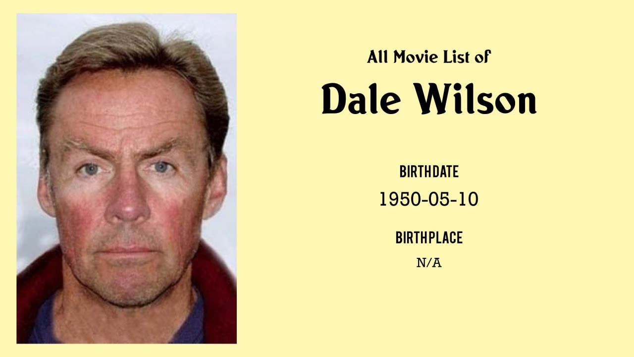 Dale Wilson Movies list Dale Wilson| Filmography of Dale Wilson - YouTube