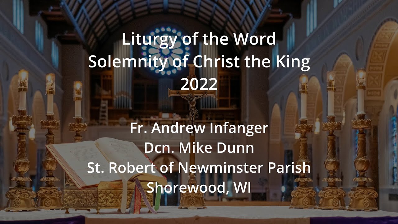 Liturgy of the Word - Solemnity of Christ the King, 2022 - YouTube