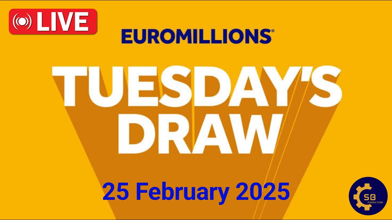 euromillions draw Live Tuesday 25 February 2025 | Tirage Euromillions ...