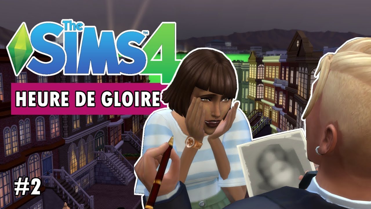 DÉCOUVERTE DU GAMEPLAY #2 - SIMS 4 Heure De Gloire - YouTube
