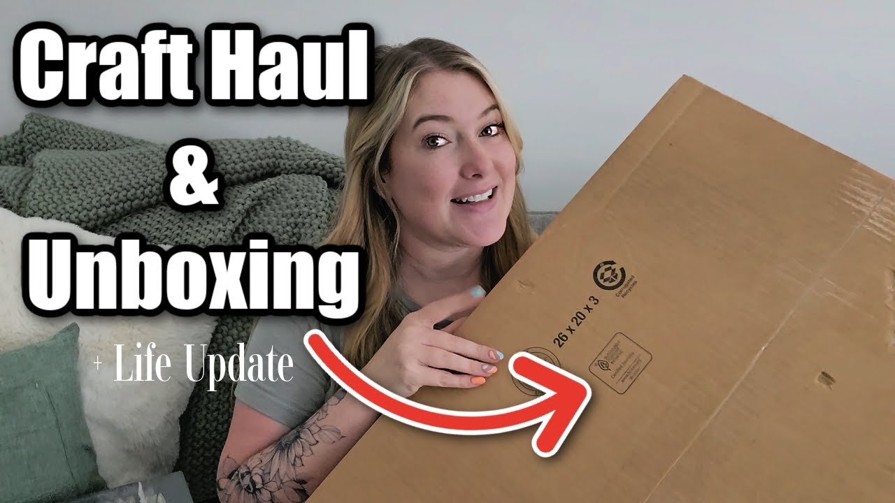 Craft Haul + Life Update and Where I've Been! - YouTube