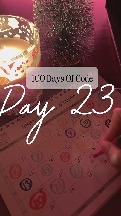 Day 2️⃣3️⃣ of 1️⃣0️⃣0️⃣ Days of Code Challenge #100daysofcode #studymotivation #developer - YouTube