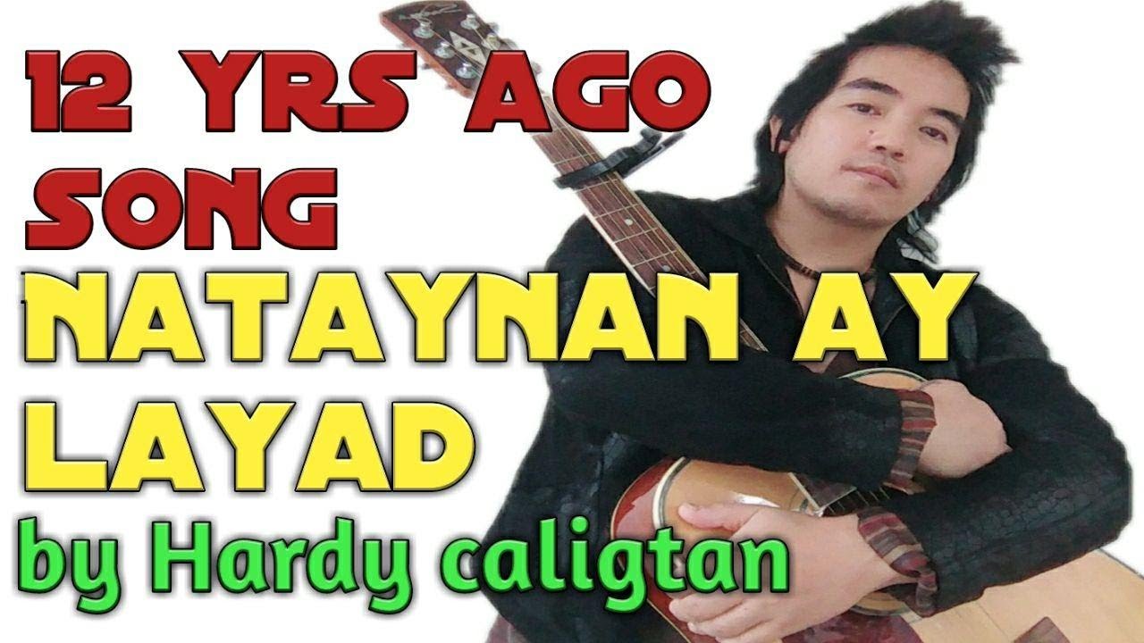 IGOROT SONG I NATAYNAN AY LAYAD I BY HARDY CALIGTAN - YouTube
