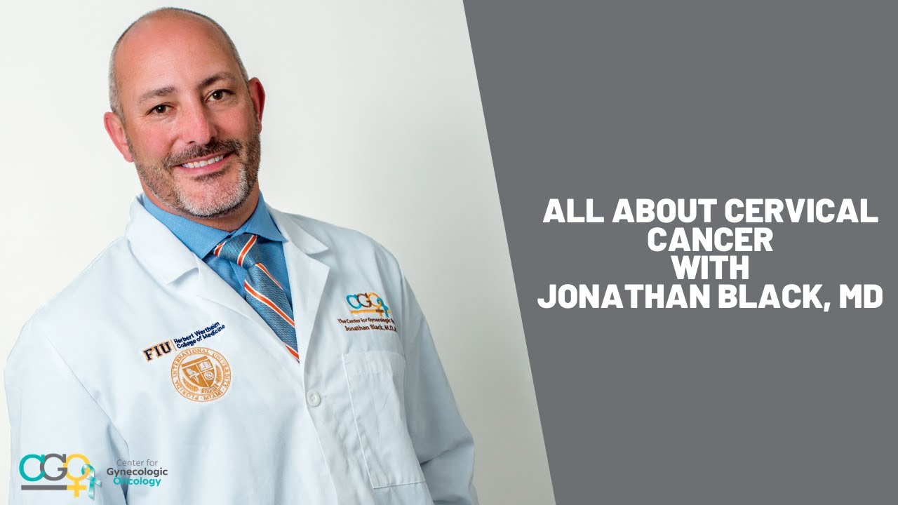 All About Cervical Cancer | Jonathan David Black, MD - YouTube
